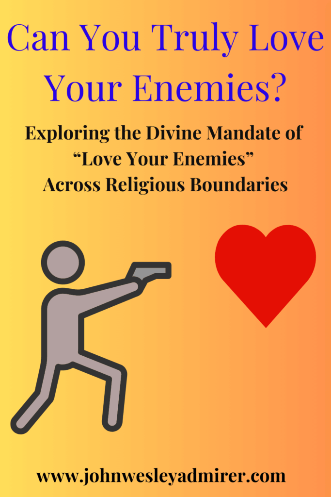 Can You Truly Love Your Enemies?